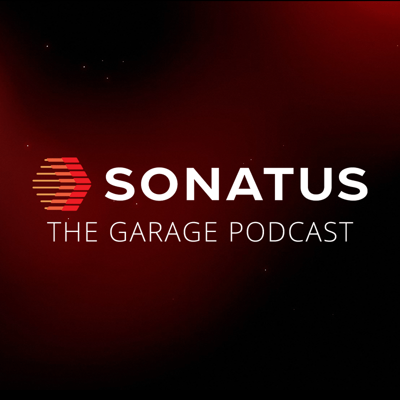 The Garage Podcast | Sonatus