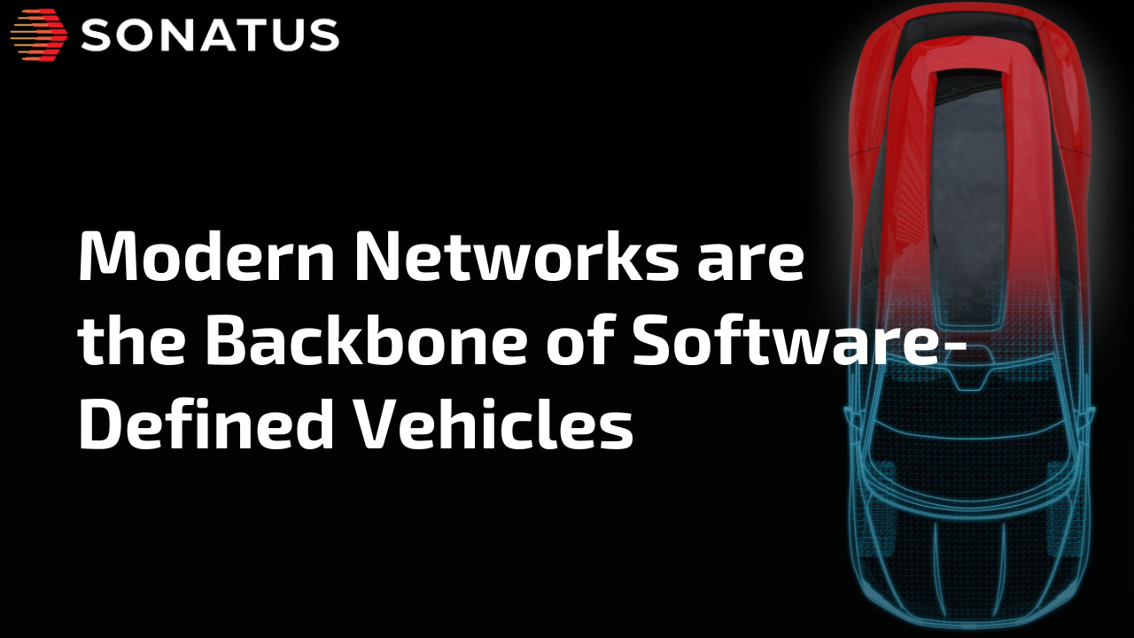 Modern Networks are the Backbone of SDVs | Sonatus