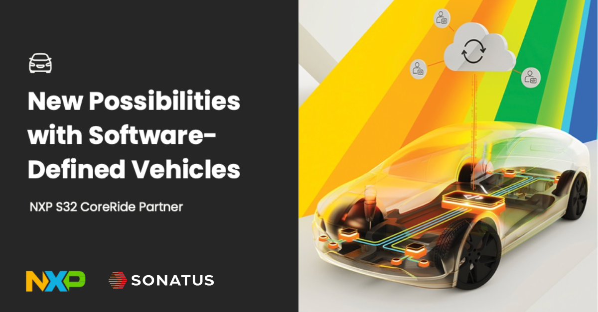 Sonatus Joins NXP’s S32 CoreRide™ Platform